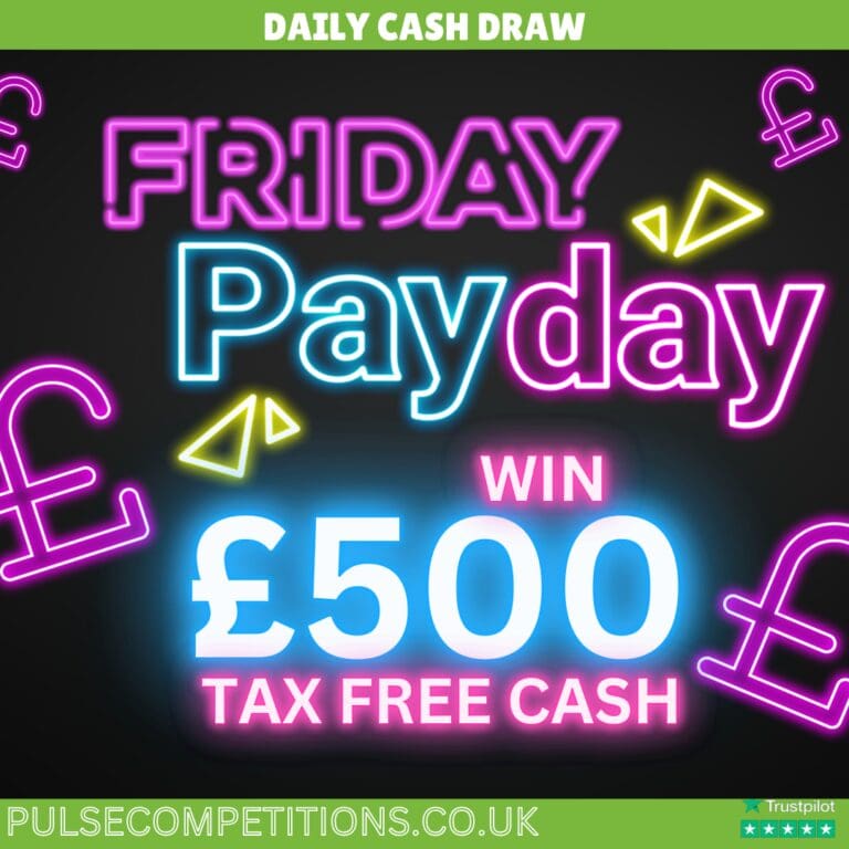 Daily Cash Draw – £500 Tax Free Cash – Pulse Competitions