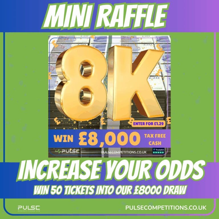 Mini Raffle #2 – Win 50 Tickets into £8k Draw – Pulse Competitions